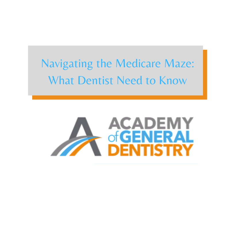 Navigating the Medicare Maze: What Dentist Need to Know